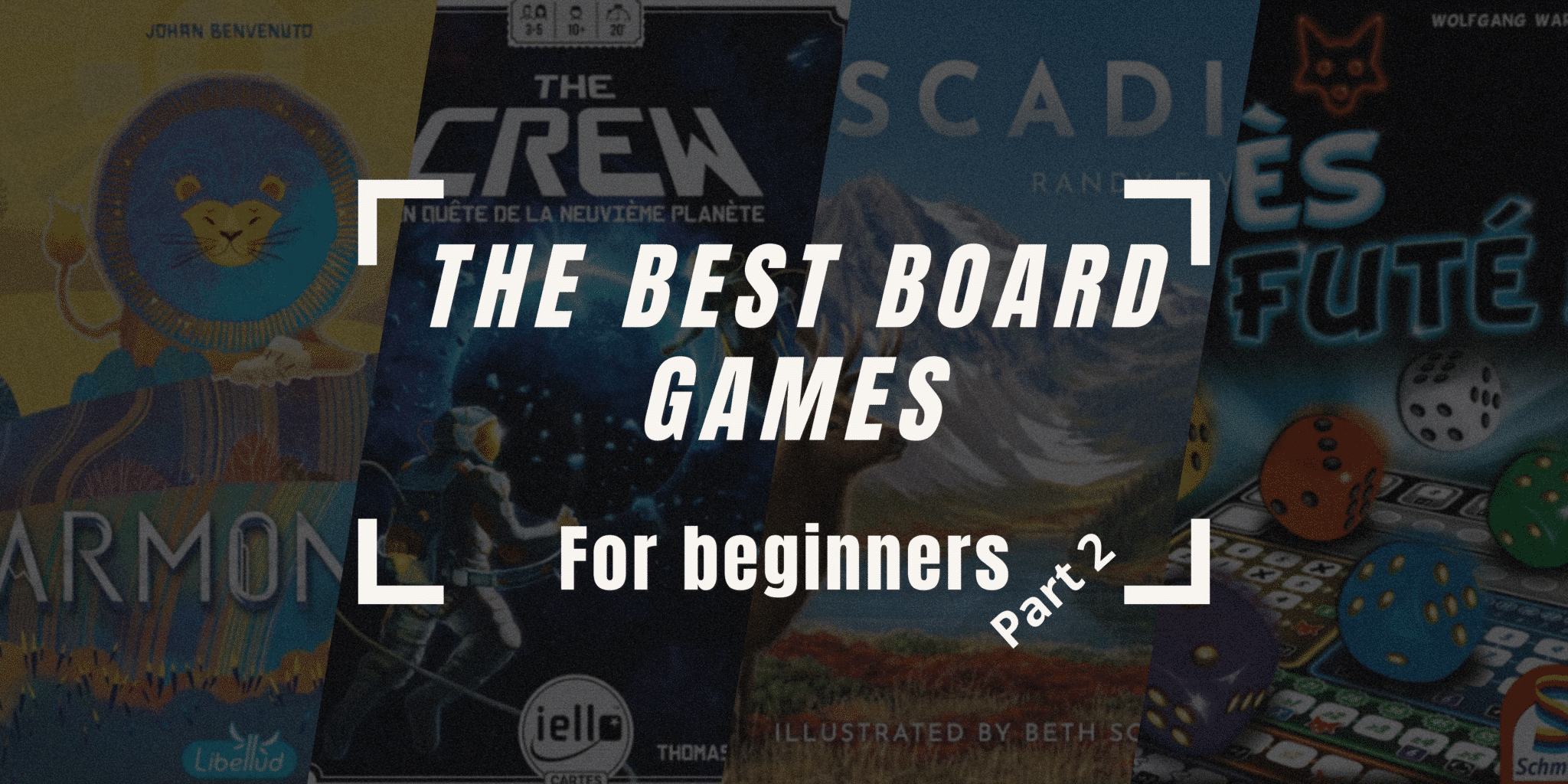Tops & Buying Guides: The best board games for beginners part 2.