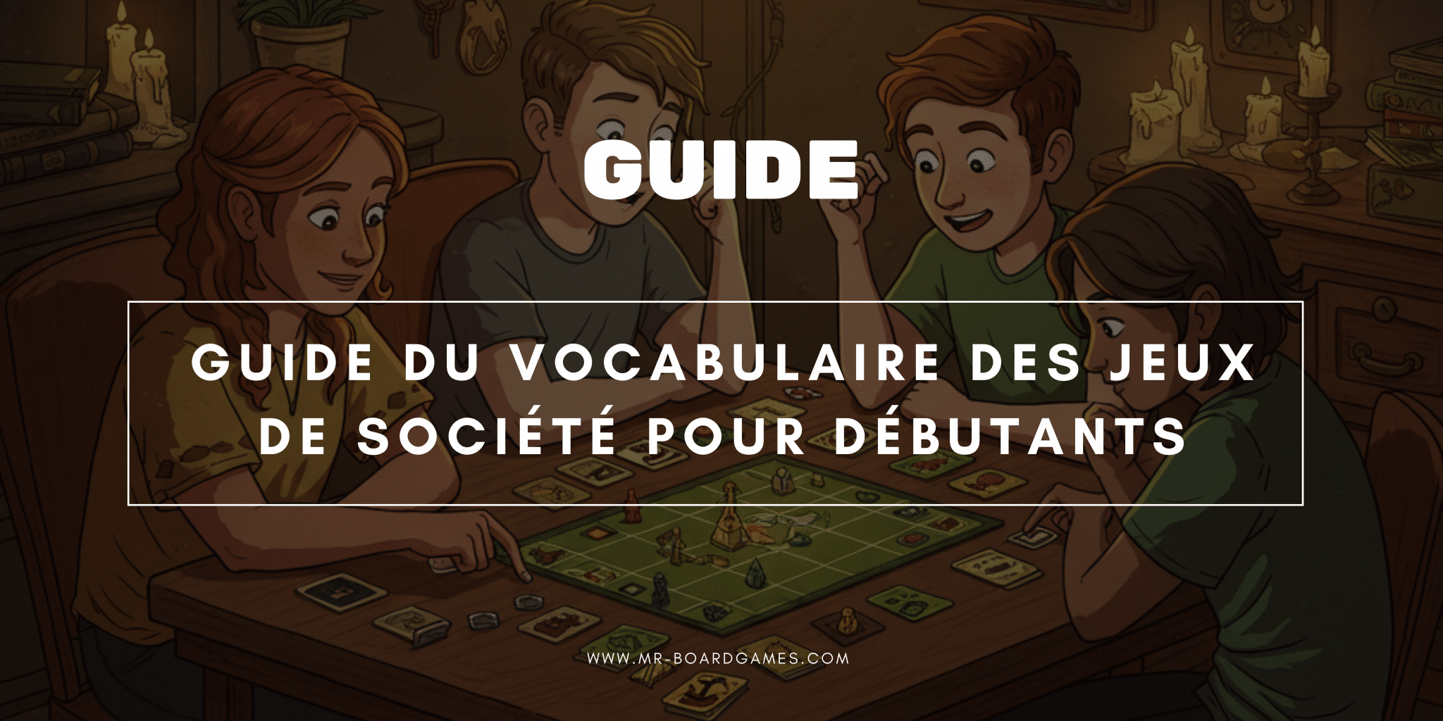 Guide du vocabulaire des jeux de société : lexique pour débutants