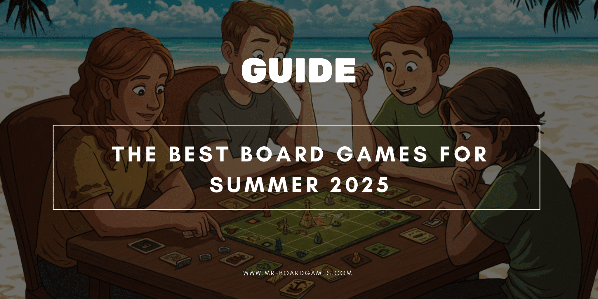 The Best Board Games for Summer 2025